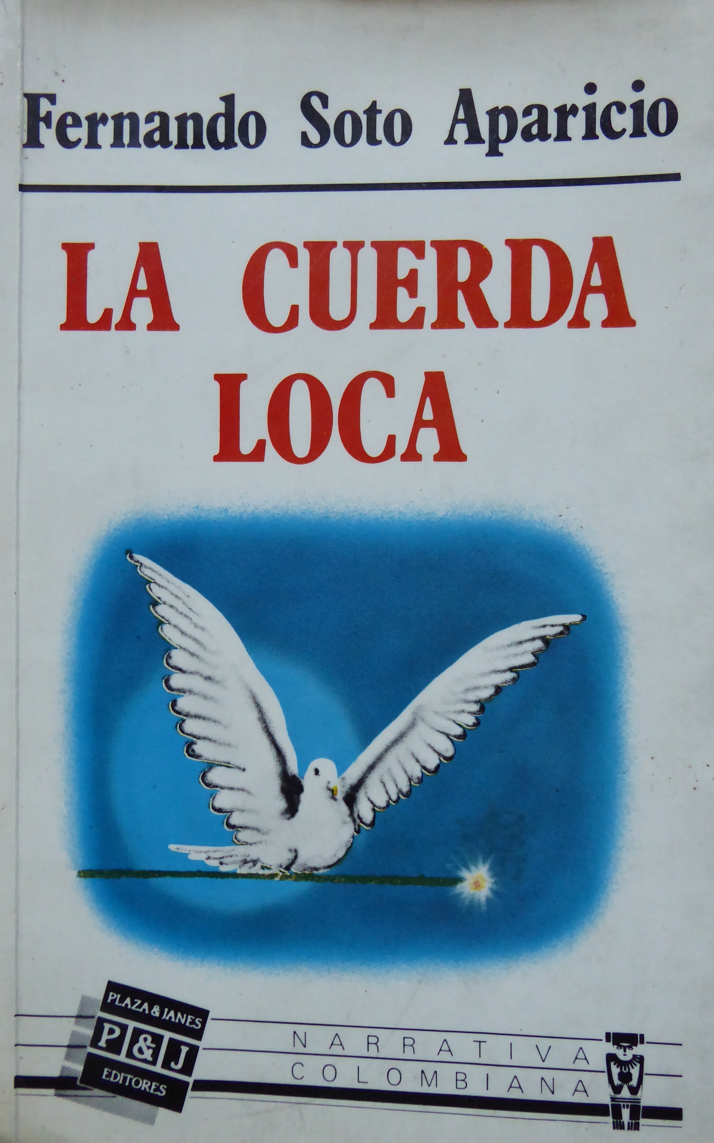 La cuerda loca by Fernando Soto Aparicio | Goodreads