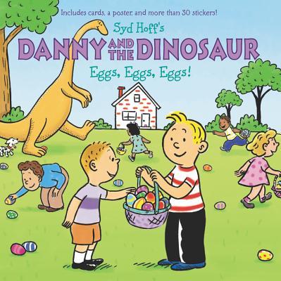 Danny and the Dinosaur: Eggs, Eggs, Eggs!: An Easter And Springtime ...
