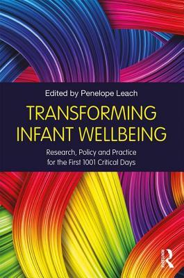 Transforming Infant Wellbeing by Penelope Leach | Goodreads