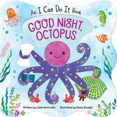 Good Night, Octopus: An I Can Do It Children's Boad Book Learning ...