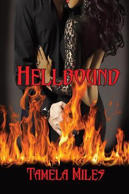 Hellbound: A BWWM Paranormal Romance by Ms Tamela D Miles | Goodreads