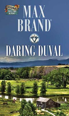 Daring Duval by Max Brand | Goodreads