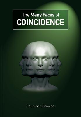 Many Faces of Coincidence by Laurence Browne | Goodreads