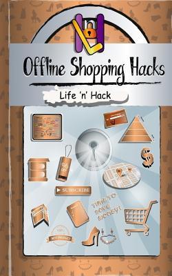 Offline Shopping Hacks: 15 Simple Practical Hacks to Save Money Shopping Offline by Life 'n ...
