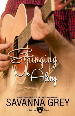 Stringing Me Along (Peach Logic) (Volume 1) by Savanna Grey | Goodreads