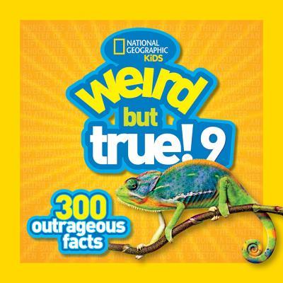 Weird But True 9 by National Geographic Kids | Goodreads