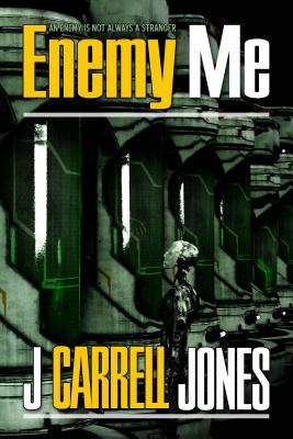 Enemy Me by J. Carrell Jones | Goodreads
