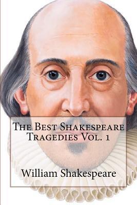 The Best Shakespeare Tragedies Vol. 1 by William Shakespeare | Goodreads