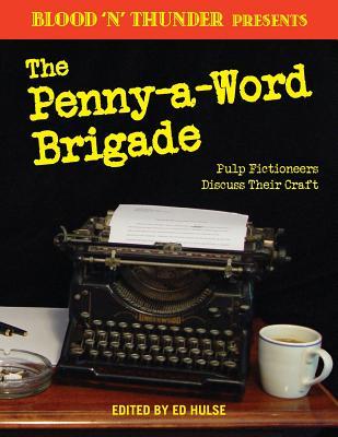 Blood 'n' Thunder Presents: The Penny-a-Word Brigade: Pulp Fictioneers ...