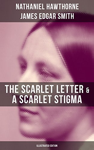 The Scarlet Letter & A Scarlet Stigma: A Romantic Tale of Sin and ...