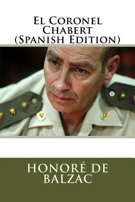 El Coronel Chabert (Spanish Edition) by Honoré de Balzac | Goodreads