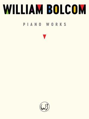 William Bolcom: Piano Works (E.b. Marks) by William Bolcom | Goodreads