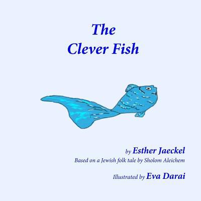 The Clever Fish by Esther Jaeckel | Goodreads