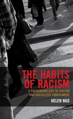 The Habits of Racism: A Phenomenology of Racism and Racialized ...
