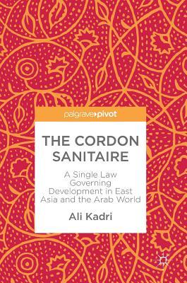The Cordon Sanitaire: A Single Law Governing Development in East Asia ...