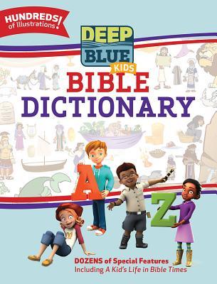 Deep Blue Kids Bible Dictionary by Abingdon Press | Goodreads