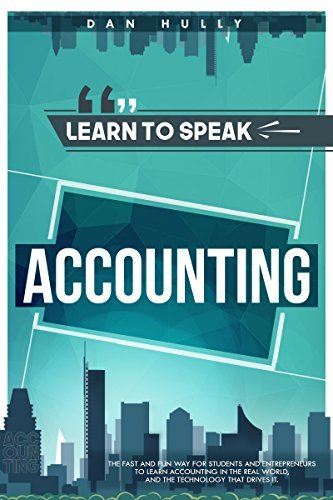 Learn to Speak Accounting: the fast and fun way for students and ...