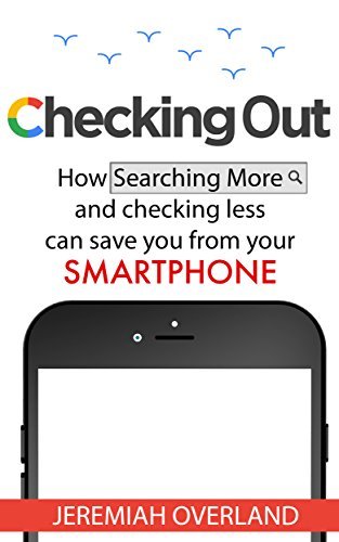 Checking Out: How Searching More and Checking Less Can Save You From ...