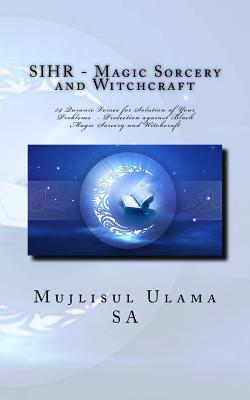 SIHR - Magic Sorcery and Witchcraft: 54 Quranic Verses for Solution of ...