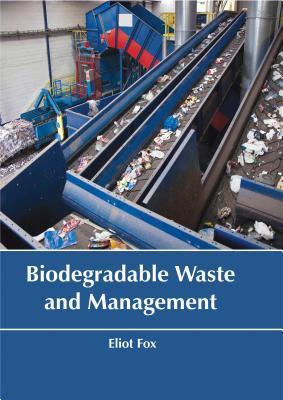 Biodegradable Waste and Management by Eliot Fox | Goodreads