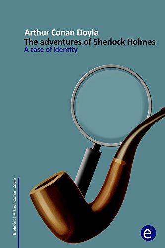 A case of identity: The adventures of Sherlock Holmes by Arthur Conan ...