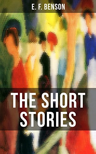The Short Stories of E. F. Benson by E.F. Benson | Goodreads