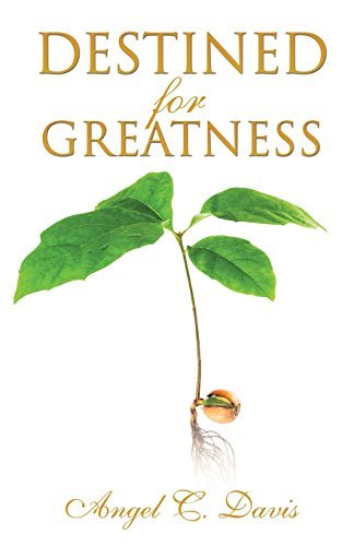 Destined For Greatness: Faith Filled Scripture Based Words of ...