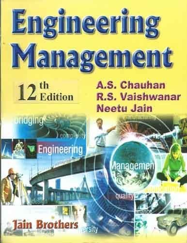 Engineering Management 13th ed by A.S. Chauhan | Goodreads