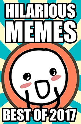 Memes: Over 2000 Pages of Hilarious New Memes: Massive Meme Collection ...