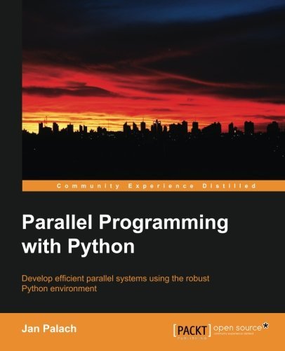 Parallel Programming With Python by Jan Palach | Goodreads