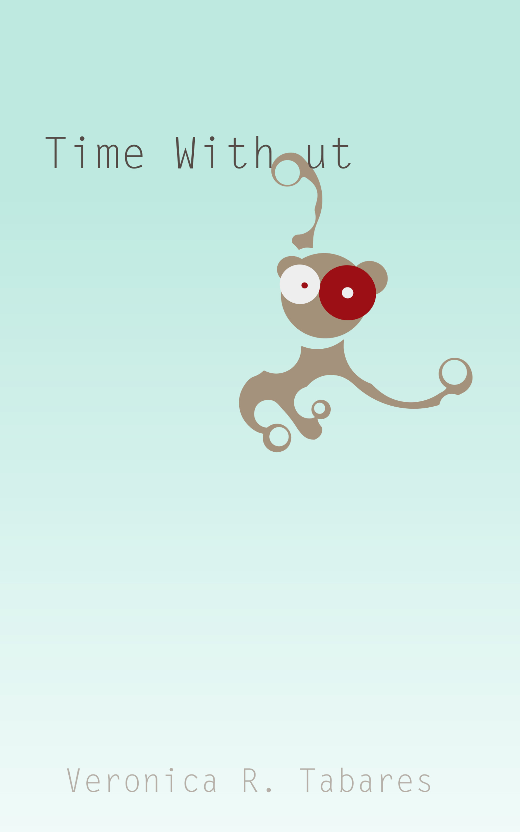 Time Without by Veronica R. Tabares | Goodreads