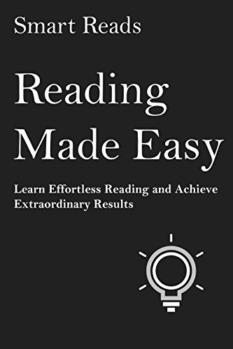 Reading Made Easy: Learn Effortless Reading and Achieve Extraordinary ...