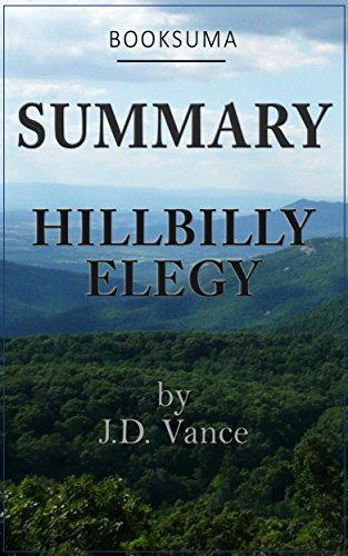 Summary of Hillbilly Elegy by J.D. Vance by BookSuma Publishing | Goodreads