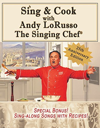 Sing & Cook with Andy LoRusso The Singing Chef by Andy Lorusso | Goodreads