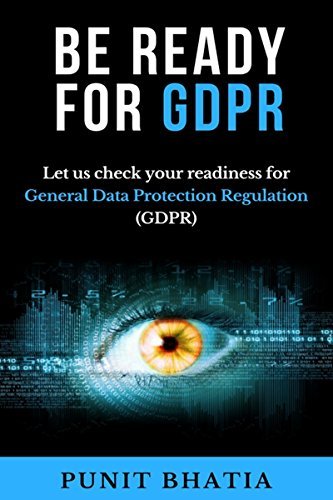 Be Ready for GDPR: Let us check your readiness for General Data ...
