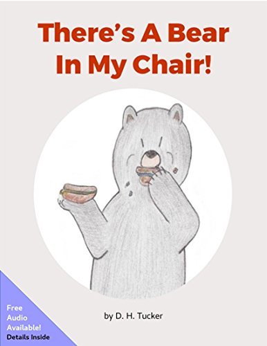 There's A Bear In My Chair! by D.H. Tucker | Goodreads