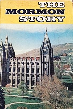 The Mormon story: A pictorial account of Mormonism by Rulon S Howells ...