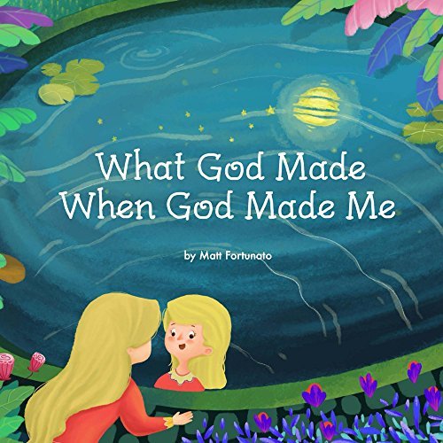 What God Made When God Made Me by Matt Fortunato | Goodreads