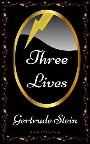 Three Lives: By Gertrude Stein - Illustrated by Gertrude Stein | Goodreads