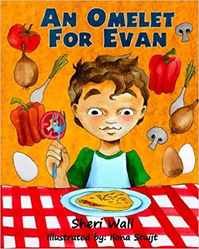 An Omelet For Evan by Sheri Wall | Goodreads