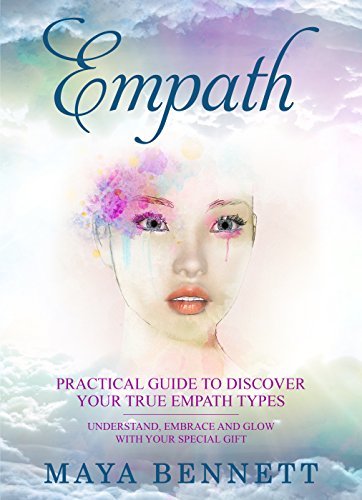 EMPATH: Practical Guide To Discover Your True Empath Types, Understand ...