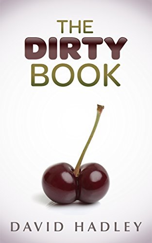 The Dirty Book by David Hadley | Goodreads