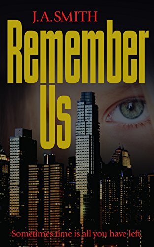 Remember Us by J.A. Smith | Goodreads