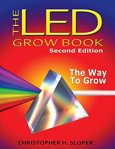 The LED Grow Book: The Way to Grow by Christopher Sloper | Goodreads