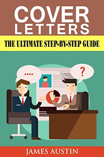 Cover Letters: The Ultimate Step-by-Step Guide to Writing a Successful ...