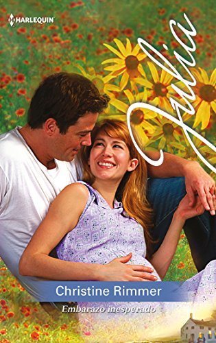 Embarazo inesperado (Julia) (Spanish Edition) by Christine Rimmer ...