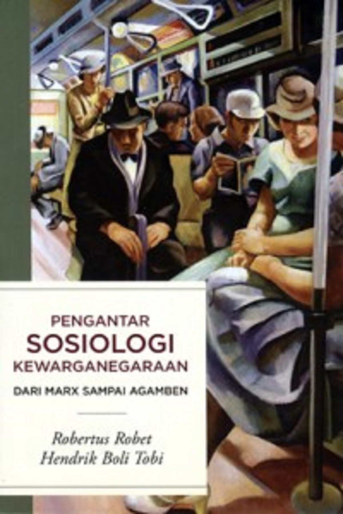 Pengantar Sosiologi Kewarganegaraan: Dari Marx Sampai Agamben by Robertus Robert & Hendrik Boli ...