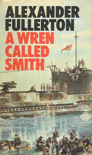 Wren Called Smith by Alexander Fullerton | Goodreads