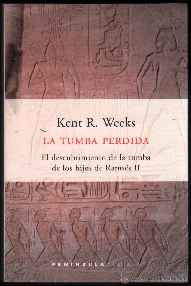La tumba perdida: El descubrimiento de la tumba de los hijos de Ramsés ...