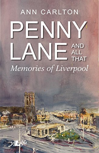 Penny Lane and All That: Memories of Liverpool by Ann Carlton | Goodreads